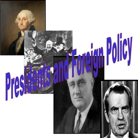 Presidents and Foreign Policy | PPT