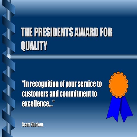Presidents Award For Quality | PPT