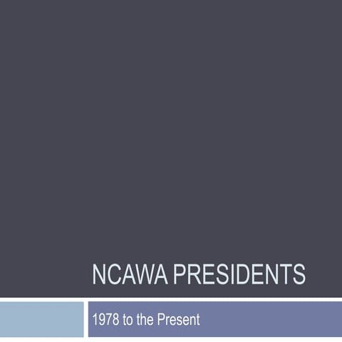 NCAWA Presidents | PPTX