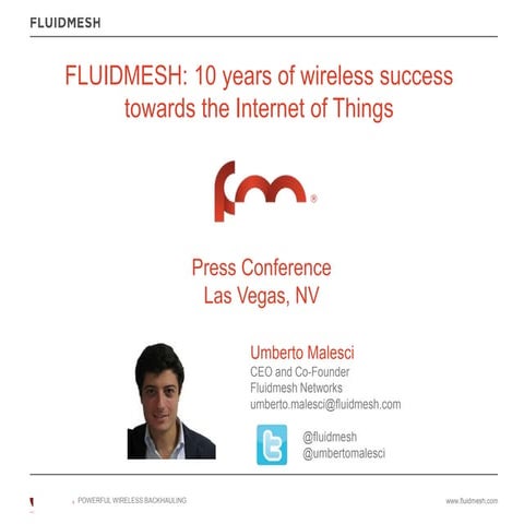 Fluidmesh Press Conference 2015 Las Vegas: towards the Internet of ...