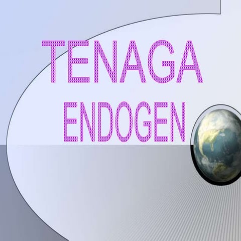 pressent-tebaga-endogen.ppt