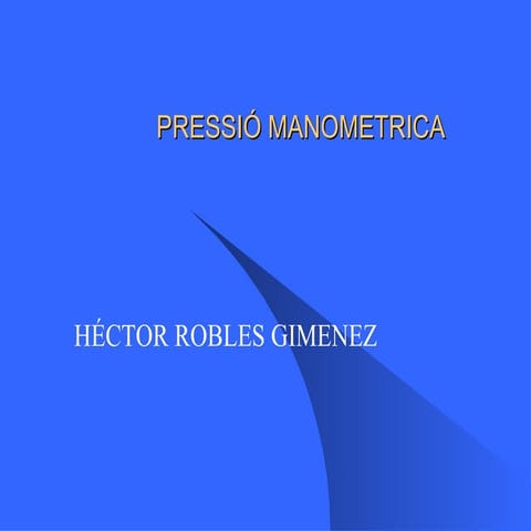 Pressió Manometrica Hector Robles | PPT