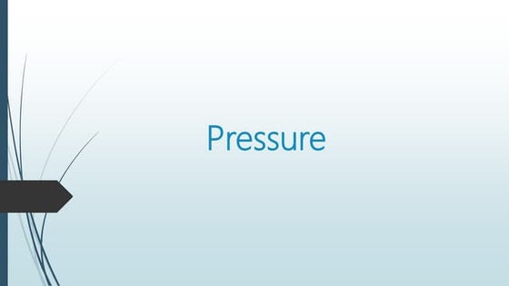 Pressure in solids | PPTX