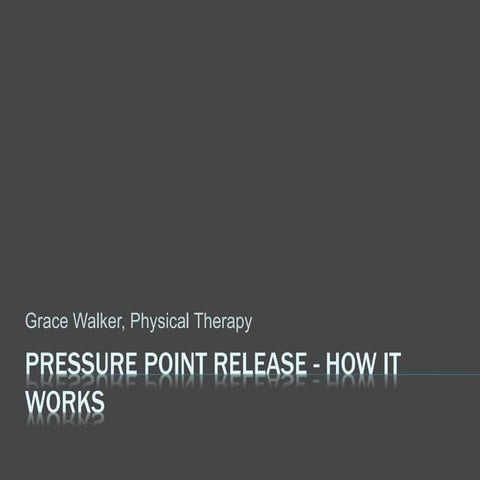 Pressure Point Release - How It Works | PPTX