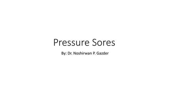 Pressure sore or bed sore or decubitus ulcer ppt | PPTX | Skin and ...