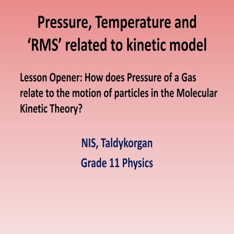 Pressure, temperature and ‘rms’ related to kinetic model | PPTX