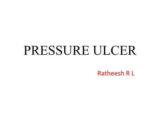 Pressure sore or bed sore or decubitus ulcer ppt | PPT