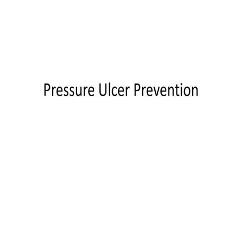 Pressure ulcer prevention | PPTX