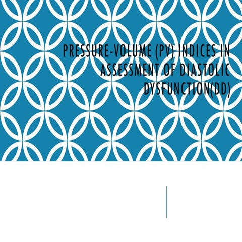 Pressure volume assessment of diastolic dysfunction | PDF