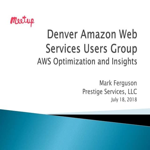 Denver Aws Users Group Meeting July 2018 Slides Cloud Optimization