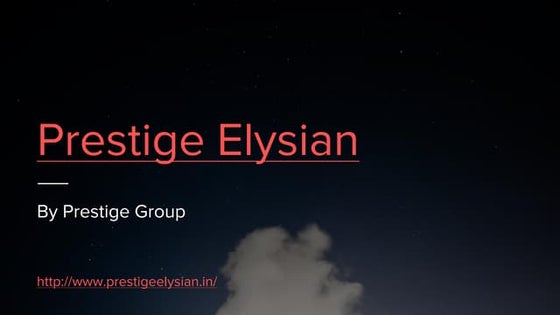 Prestige Elysian new project in bangalore | PPT