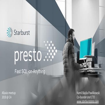 Presto Fast Sql On Anything Ppt