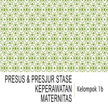Presus & presjur stase keperawatan Maternitas.pptx