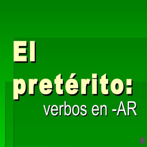 Preterite ar ppt | PPT