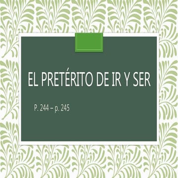 7.3 Preterite of ser and ir | PPT