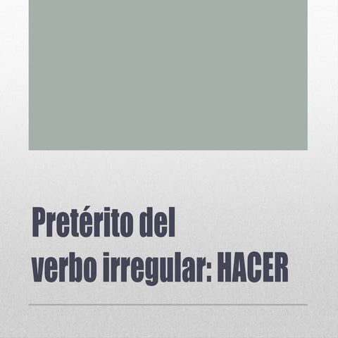 Preterito de verbo irregular HACER | PDF