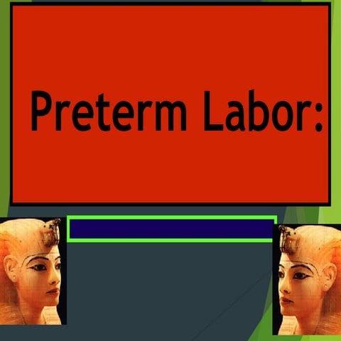 Lecturer notes on preterm-labor PPROM.ppt