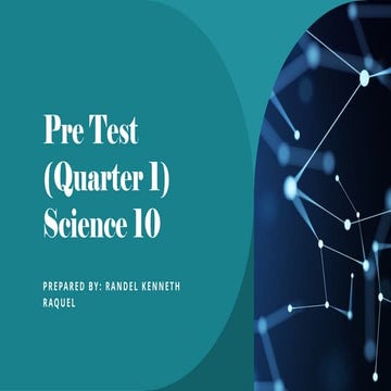 Pretest in science 10 quarter prepared by randel kenneth raquel | PPT