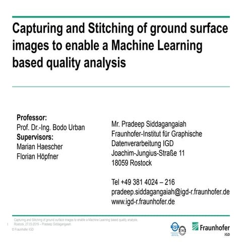 Capturing and Stitching of ground surface images to enable a Machine ...