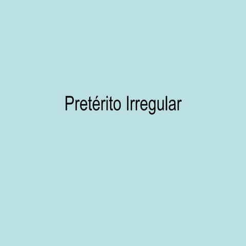 Pretérito irregular | PPTX