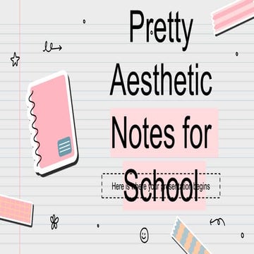 Pretty Aesthetic Notes for School _ by Slidesgo.pptx