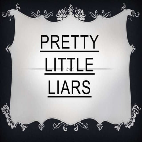 PRETTY LITTLE LIARS | PPTX