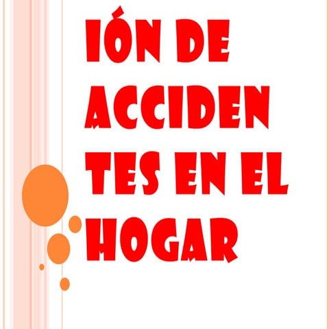 Prevención de accidentes en el hogar...listo! | PPT