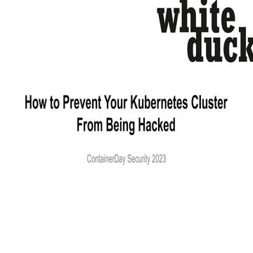 How To Prevent Your Kubernetes Cluster From Being Hacked By Nico Meisenzahl Ppt 