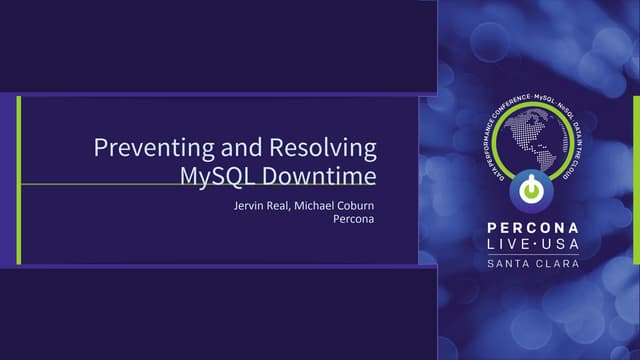Preventing and Resolving MySQL Downtime | PPT Preventing and Resolving MySQL Downtime | PPT