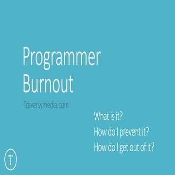 Dealing With Programmer Burnout | PPTX