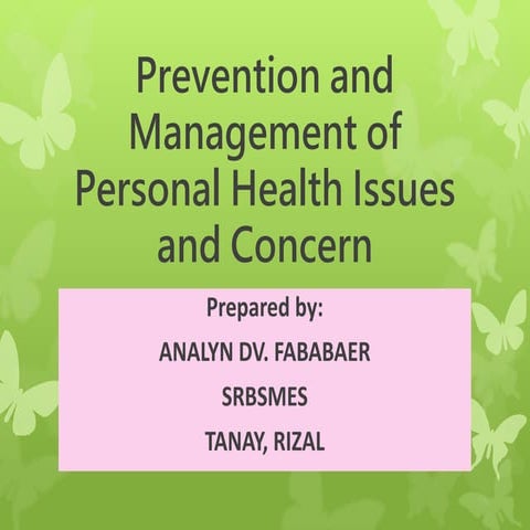 Prevention and management of personal health issues and concern | PPTX