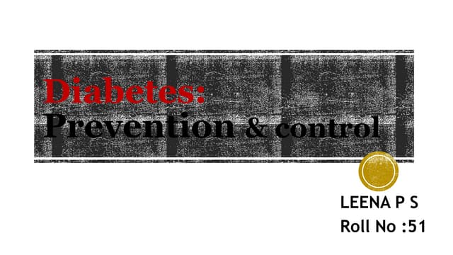 Prevention & control of diabetes | PPTX | Diabetes | Diseases and ...