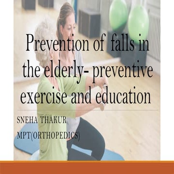 Prevention of falls in the elderly- preventive exercise | PPTX