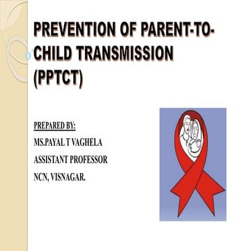 Prevention of Parent-to-Child Transmission HIV.P | PPT