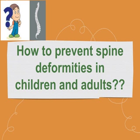 Prevention of spine deformities in children and adults ( Scoliosis ...