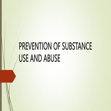 PREVENTION OF SUBSTANCE USE AND ABUSE.pptx