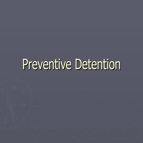 Preventive Detention Presentation | PPT | Law