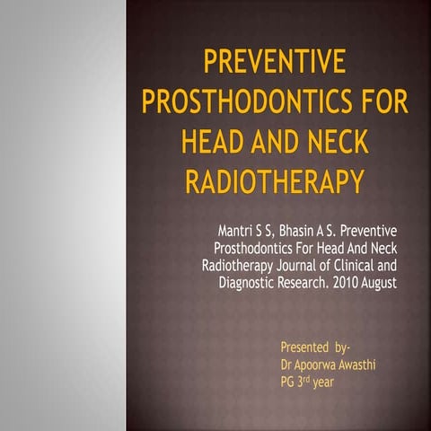 Preventive Prosthodontics for Head and Neck Radiotherapy.pptx