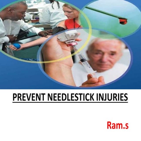 Prevent needle stick injuries (Mr.Ram.S) | PPTX