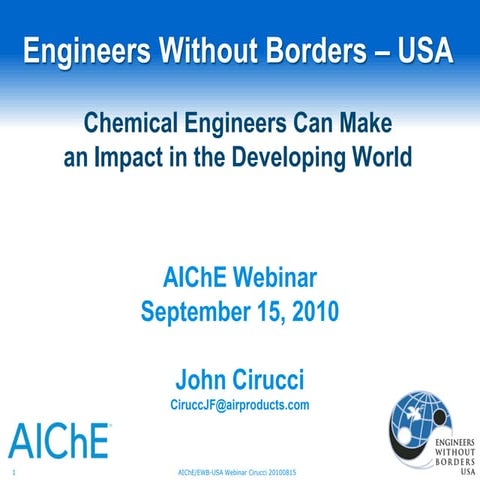 Preview aiche webinar_ewb_usa_chemical engineers can make an impact in ...