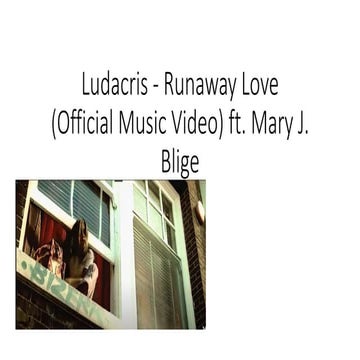 Ludacris - Runaway Love.pptx
