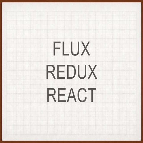 Wrap up Presentation Flux/Redux | PPT