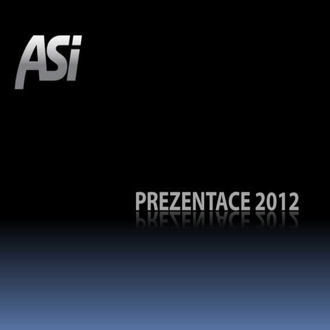 Prezentace ASI-CS 2012 | PPTX