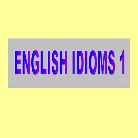 Prezentace idioms 1 | PPT