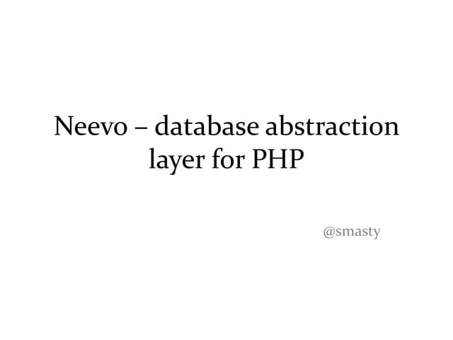 Neevo Database Abstraction Layer For Php Ppt 6801
