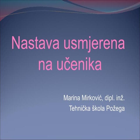 Nastava usmjerena na učenika | PPT
