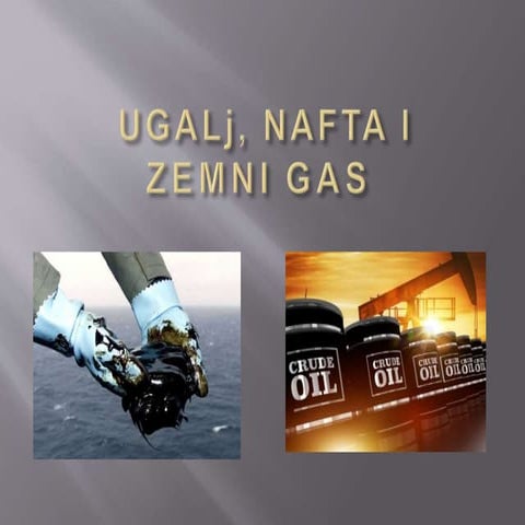 Prezentacija - Hemija.pptx Ugalj i nafta | PPTX