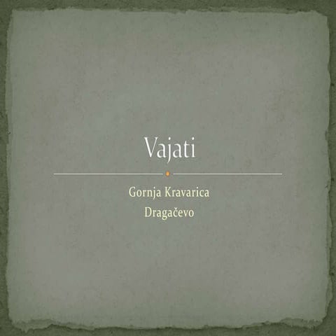 Vajati, retrospektiva | PPSX