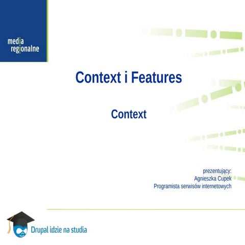 Drupal Context - Agnieszka Cupek | PDF | Technology & Computing
