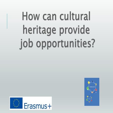 How can the cultural heritage provide job opportunities | PPT